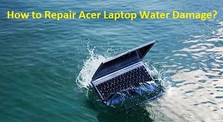 How To Fix Acer Laptop Water Damage - Laptop Repair World
